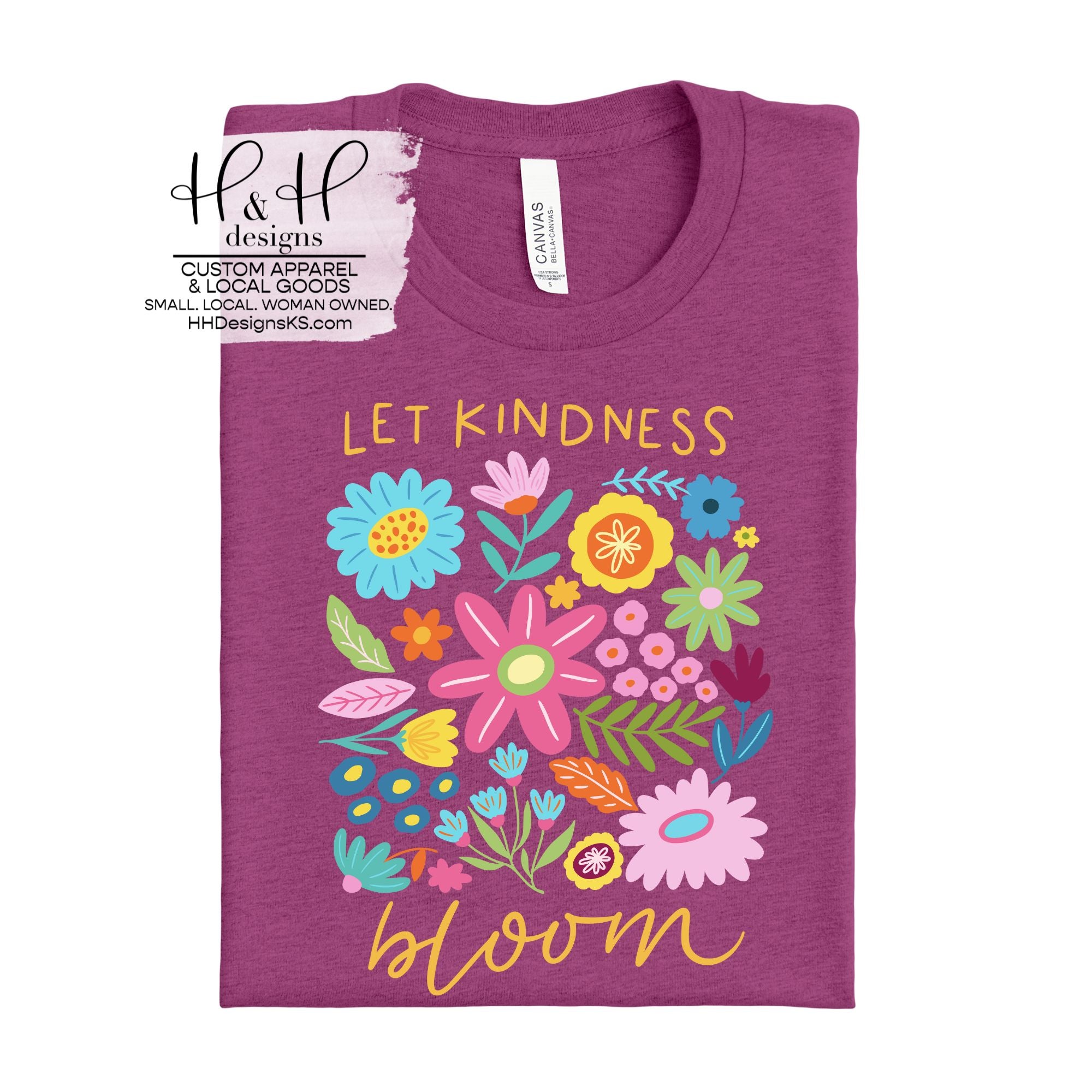 Let Kindness Bloom – H&H Designs LLC