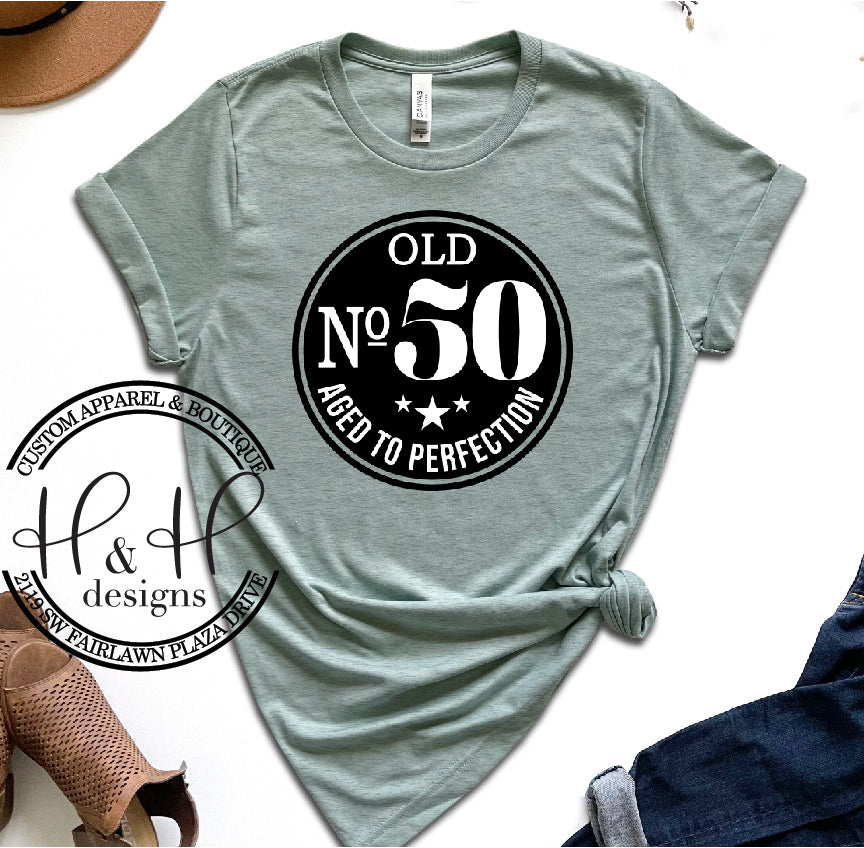 Old Number 50 Aged to Perfection - 50 Birthday – H&H Designs LLC
